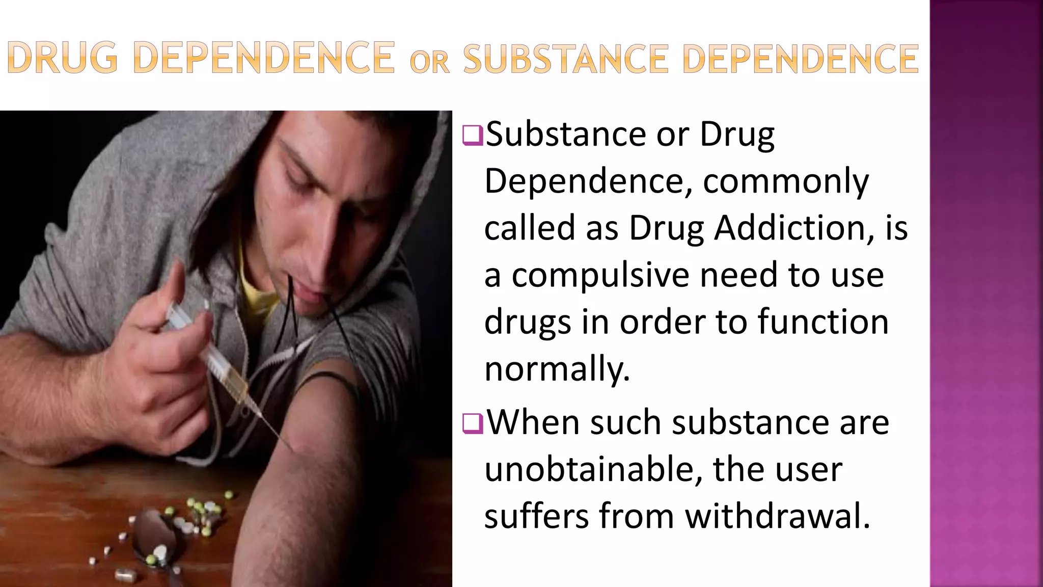 Drug dependance and abuse | PPTX