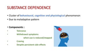Drug dependence and abuse | PPTX