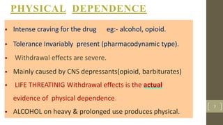 Drug dependence & Drug Abuse | PPTX