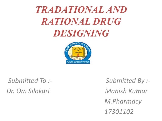 Traditional and Rational Drug Designing | PPTX Traditional and Rational Drug Designing | PPTX