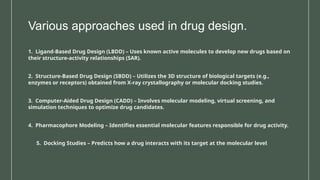 Drug Design and Drug Development presentation | PPTX