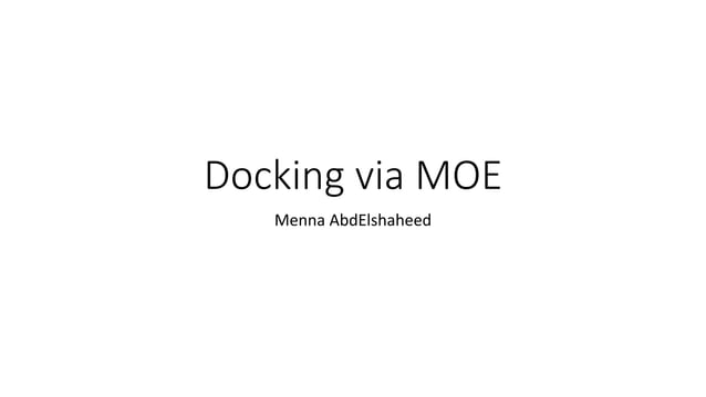 Docking via MOE 2022 -1 | PPTX