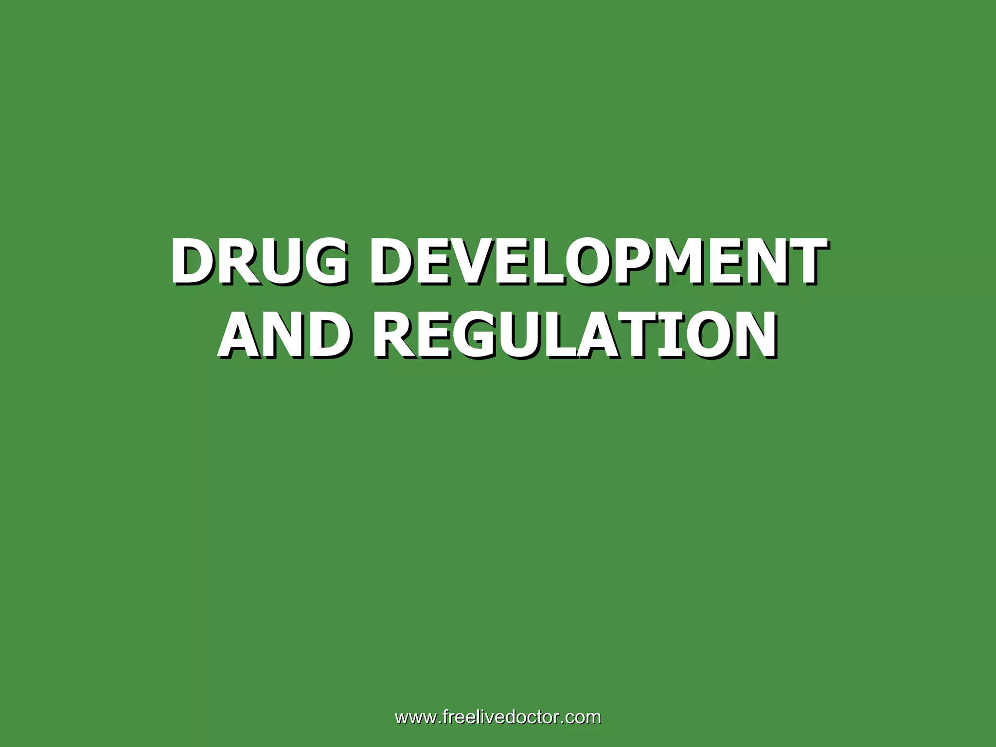 Drug development and regulation | PPT