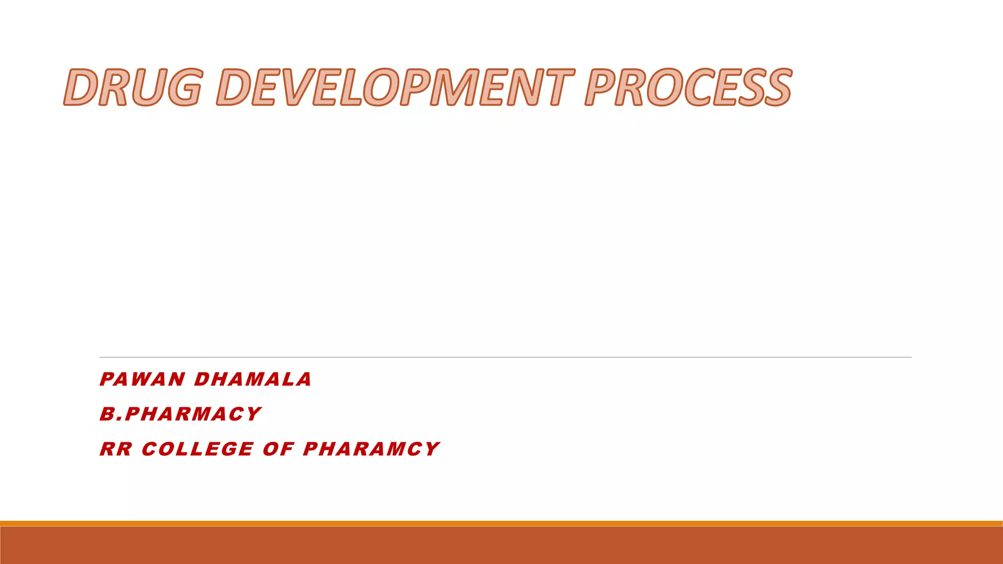 Drug development process | PPTX