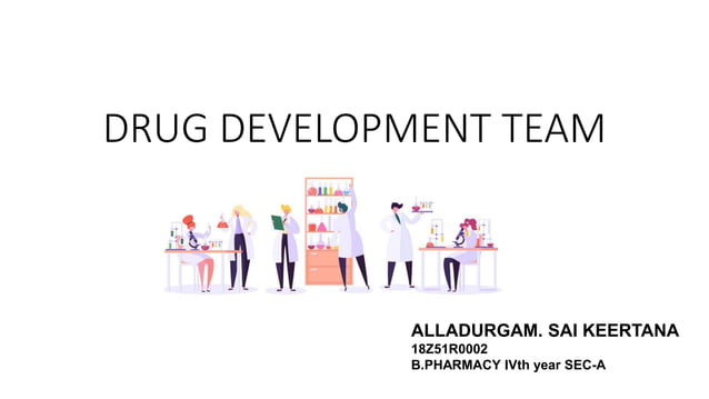 Drug development team | PPTX | Pharmaceutical Industry | Industries