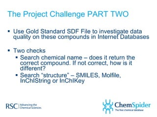 Structure representations in public chemistry databases: The challenges of validating the ...