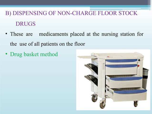 DRUG DISPENSING METHODS for B.sc Nursing 4th Yearpptx | PPT