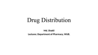 Drug distribution....................... | PPT