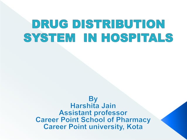 Drug distribution system in hospital | PPTX
