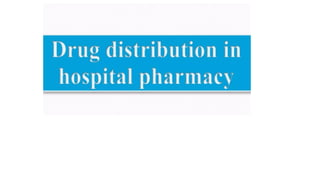 Drug distribution system in hospital.pptx