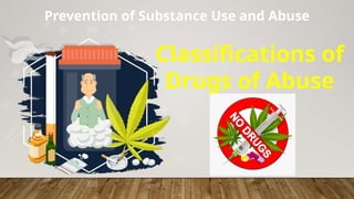 Drug Education; Classifications of Drugs | PPTX