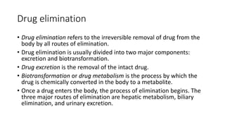 Drug elimination(drug sclearance).pptxss | PPTX
