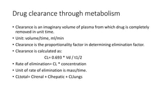 Drug elimination(drug sclearance).pptxss | PPTX