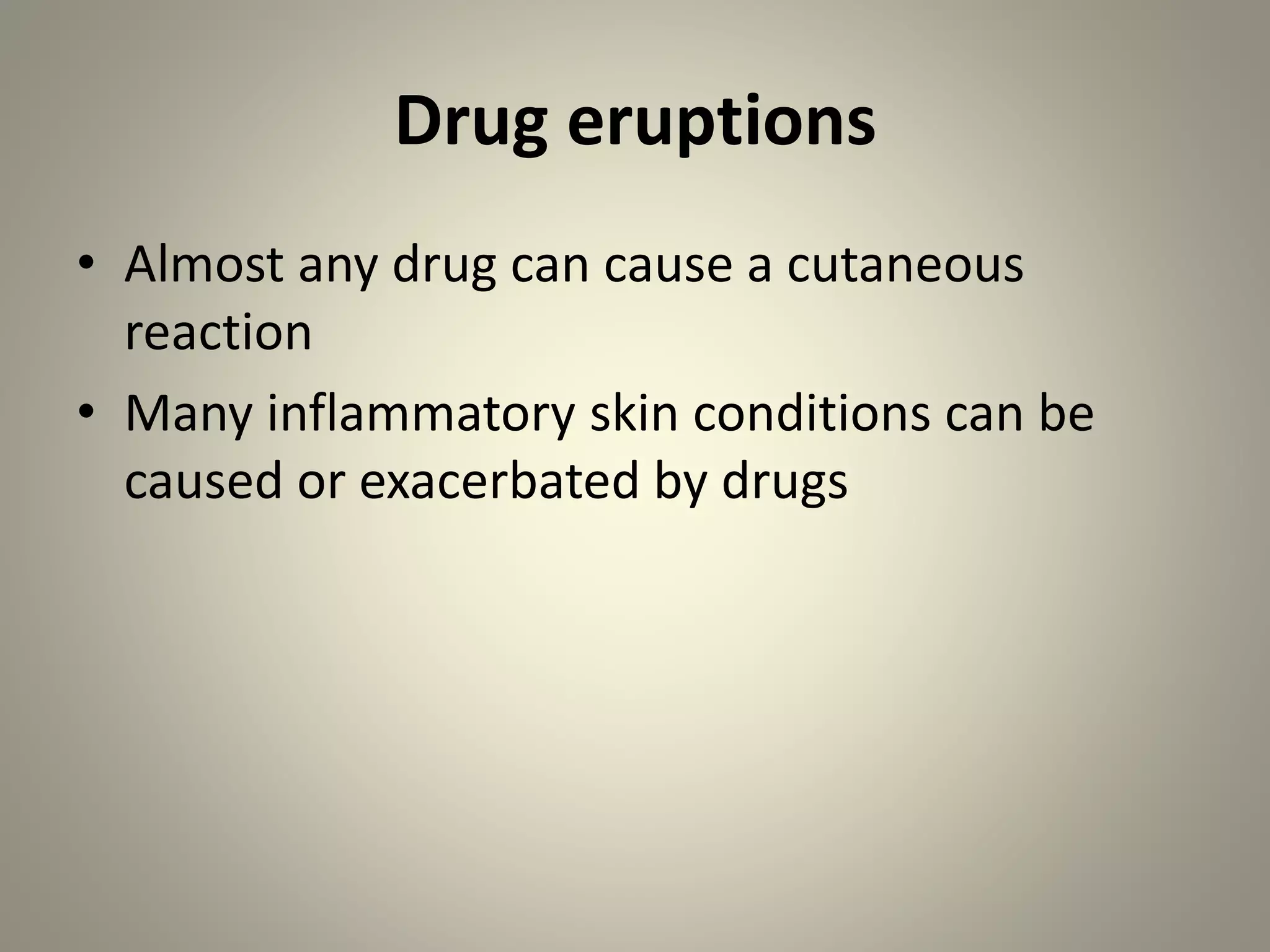 Drug eruptions | PPTX