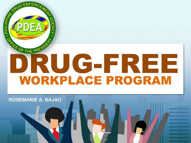 DRUG FREE WORKPLACE.ppsx | Substance Abuse | Diseases and Conditions