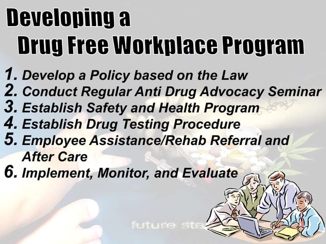 DRUG FREE WORKPLACE.ppsx | Substance Abuse | Diseases and Conditions