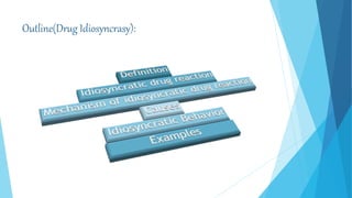 Drug idiosyncrasy and pharmacogenetics | PPTX