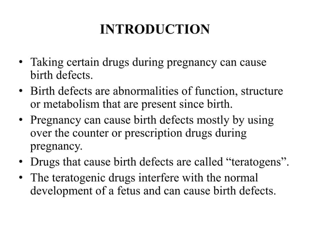 Drug Induced Birth Defects and Study Design.pptx | Pregnancy ...