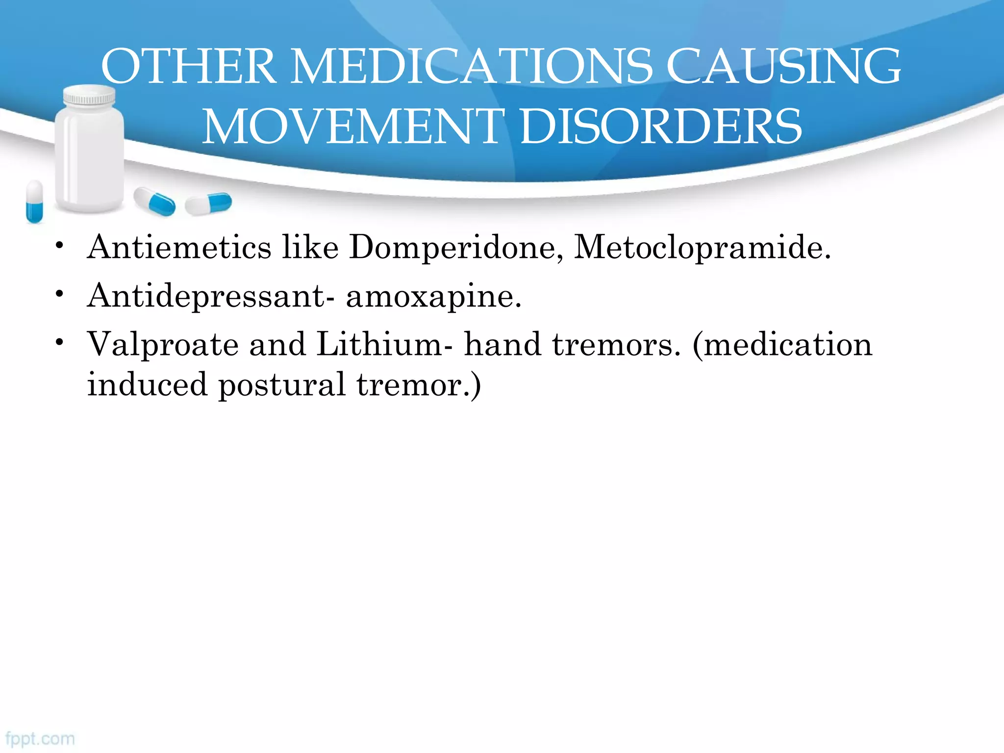 Drug induced movement disorders | PPT
