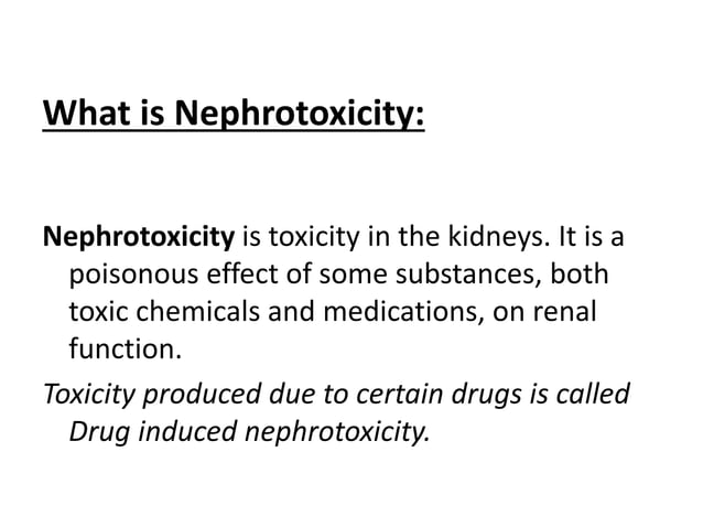 Drug induced nephrotoxicity | PPTX | Substance Abuse | Diseases and ...