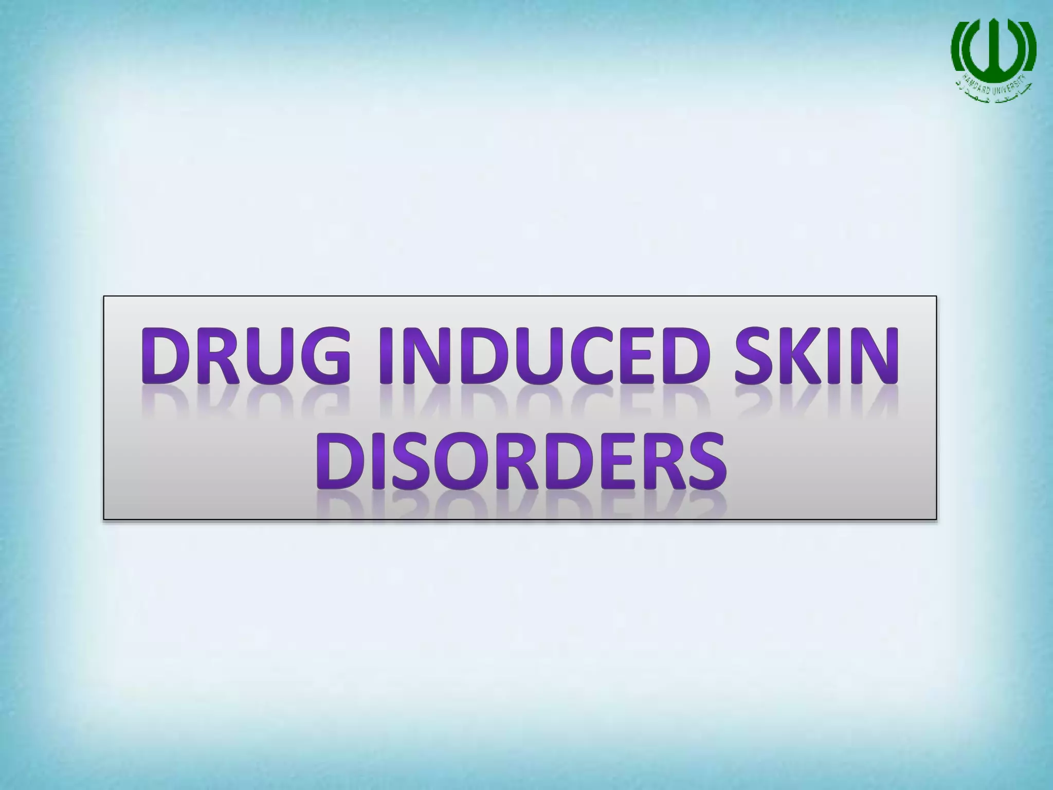 Drug Induced Skin Disorders | PPTX