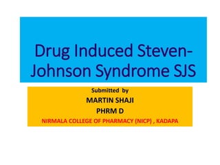 Drug induced steven johnson syndrome sjs | PPTX