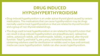 DRUG INDUCED THYROID PROBLEMS | PPTX
