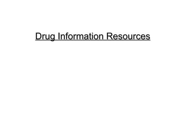 Drug information resources | PPT