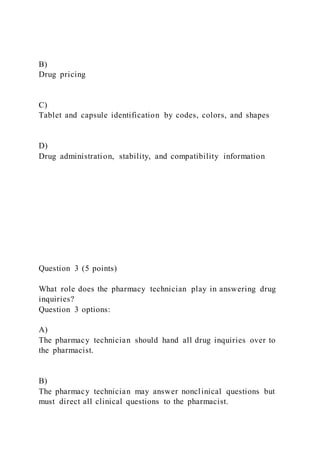Drug Infor ReferencesQuestion 1 (5 points)When deciding | DOCX