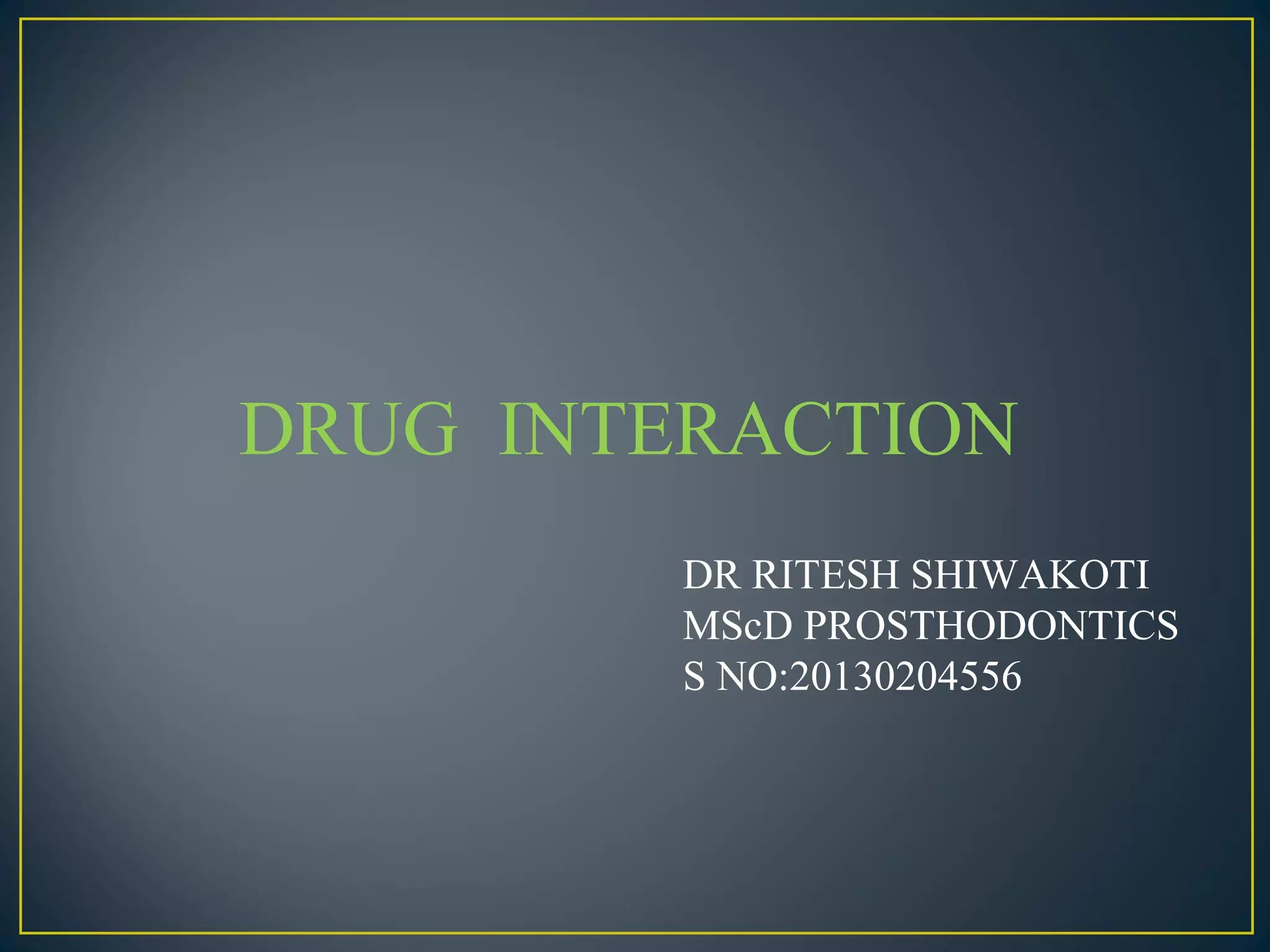 Drug interactionppt | PPT