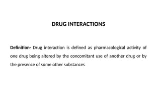 DRUG INTERACTIONS AND FACTORS CONTRIBUTING DRUG INTERACTIONS | PPTX