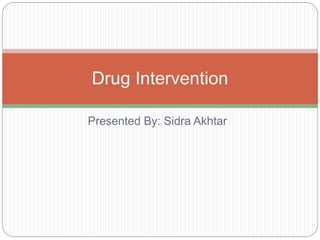 Drug intervention.pptx