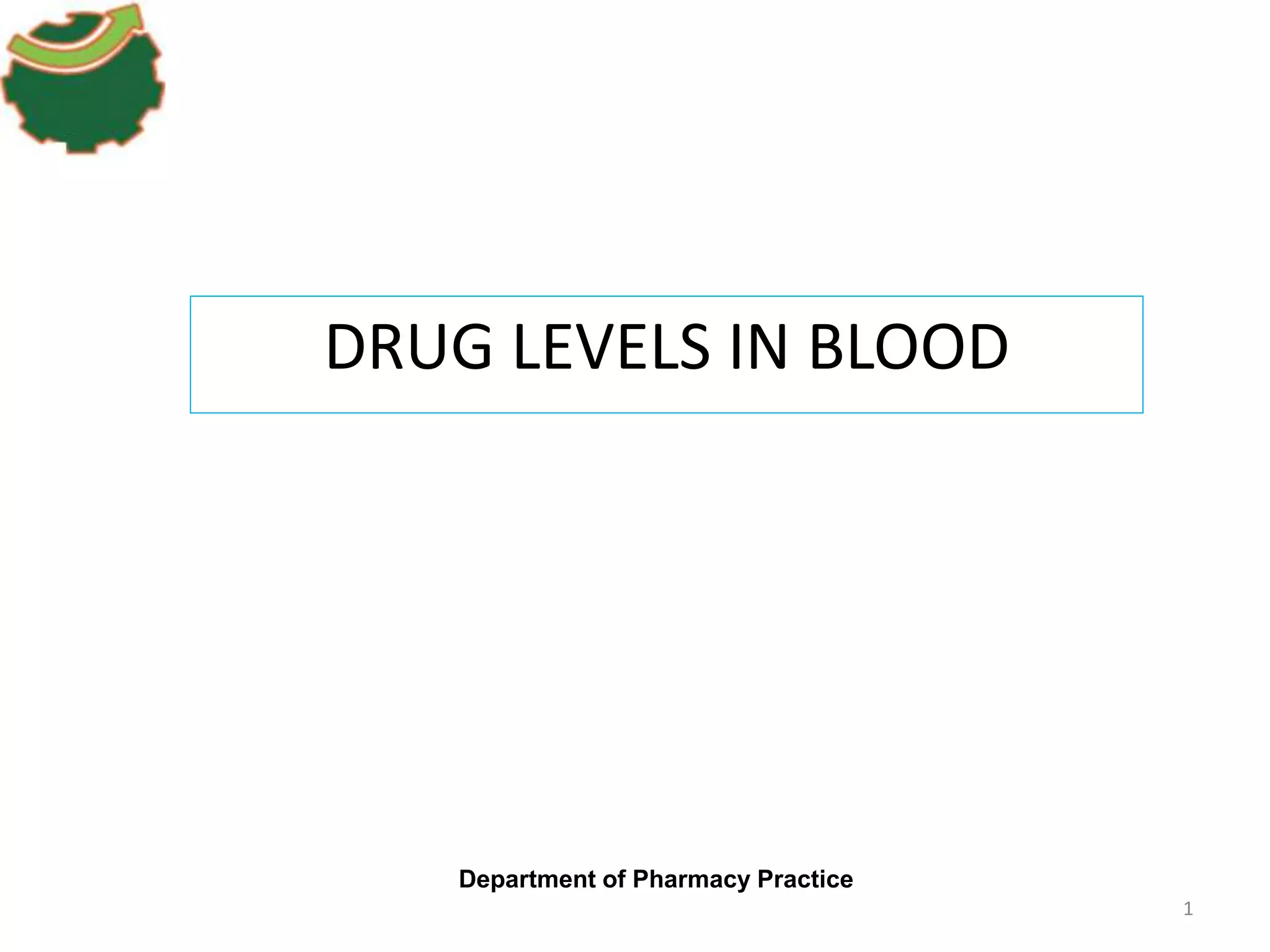 Drug levels in blood | PPTX
