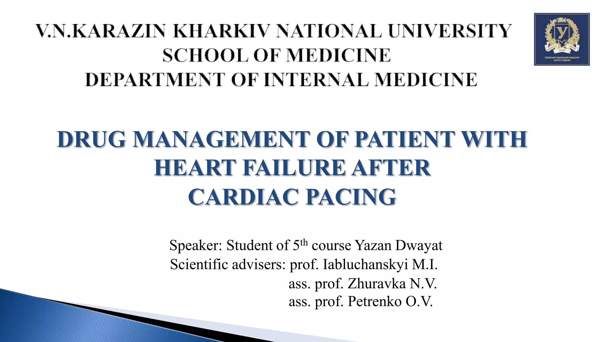 Drug managment of paitent with heart failure after cardiac pacing | PPTX