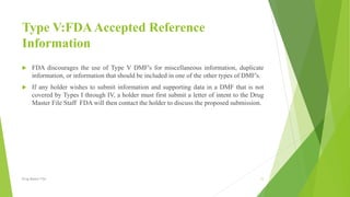 Drug Master File(Regulatory Affairs).pptx