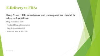 Drug Master File(Regulatory Affairs).pptx