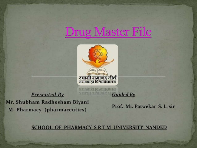 Drug master file | PPTX | Pharmaceutical Industry | Industries