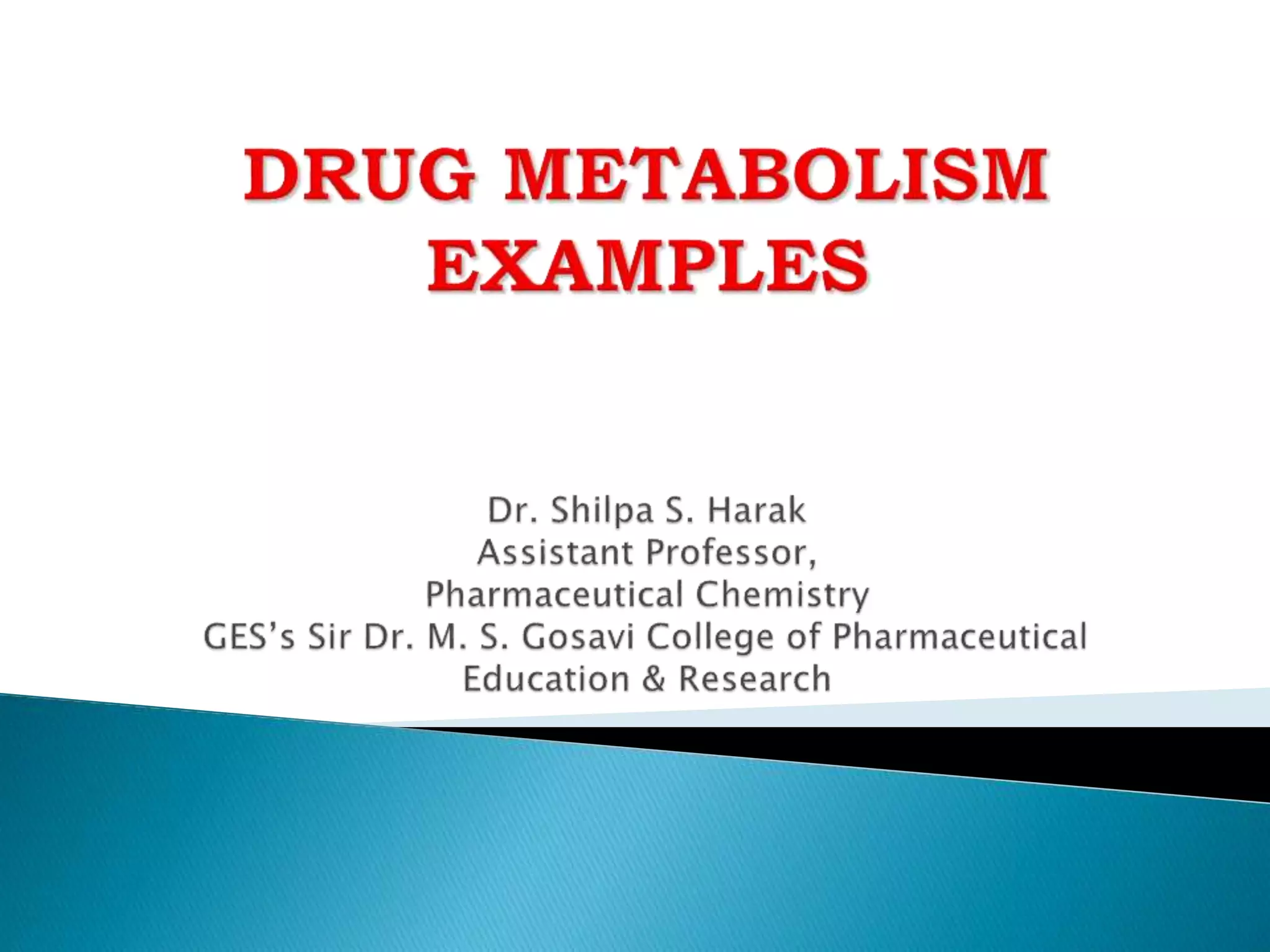 examples of Drug metabolism | PPTX