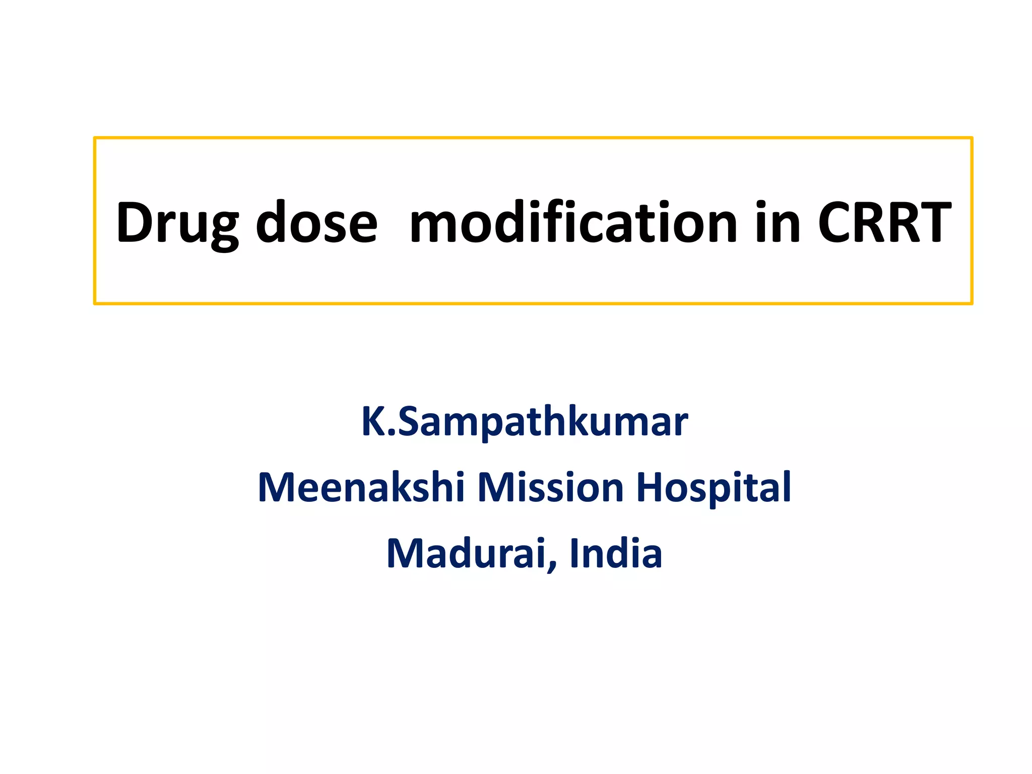 Drug modification in crrt | PPTX