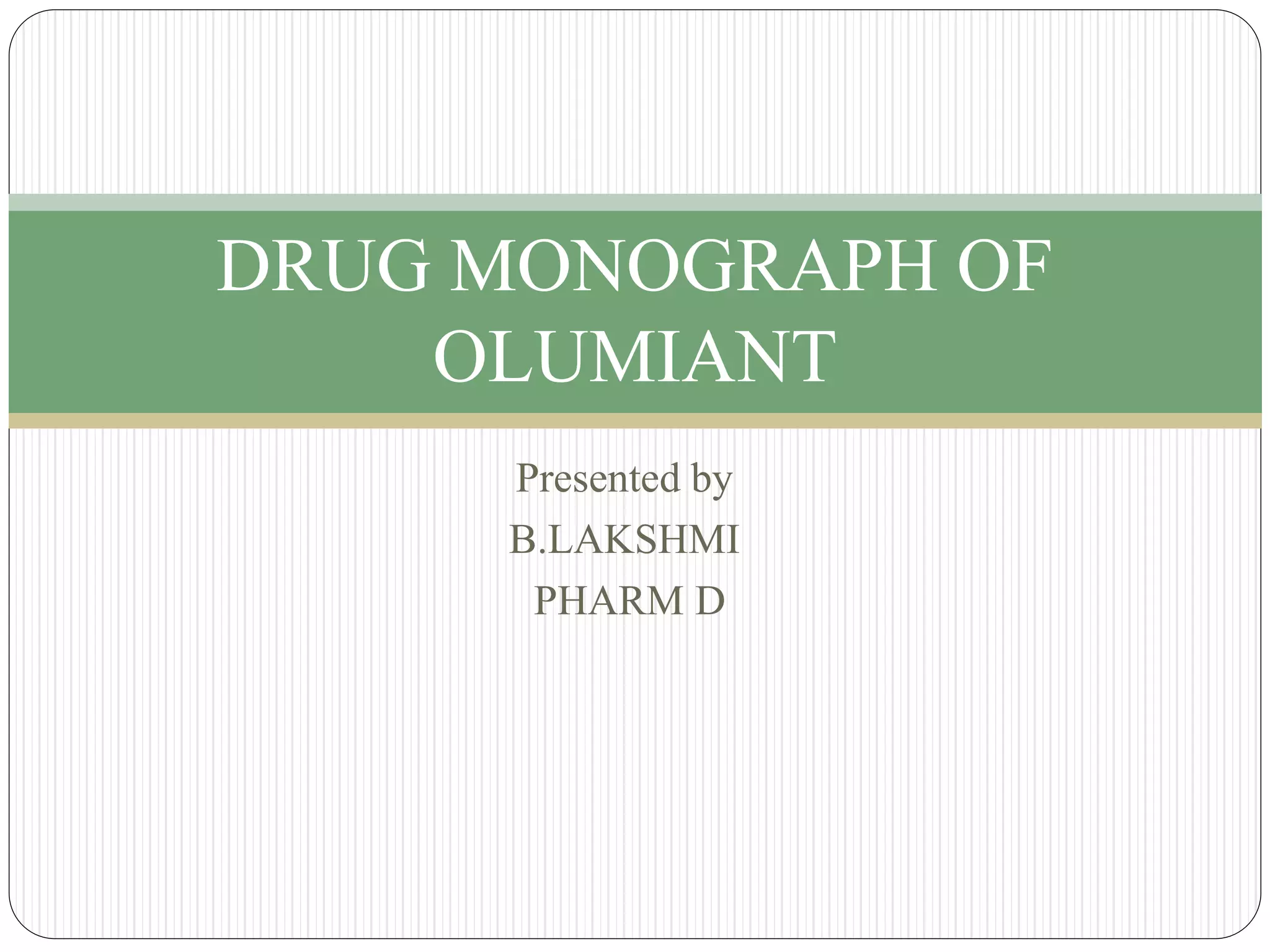 Drug monograph of olumiant | PPTX