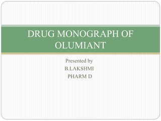 Drug monograph of olumiant | PPTX