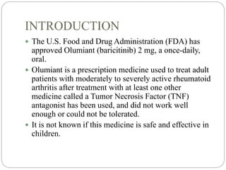 Drug monograph of olumiant | PPTX