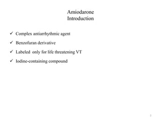 Amiodarone, Drug of the month | PPTX
