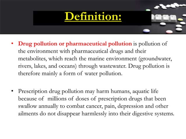 Drug pollution or pharmaceutical pollution | PPTX