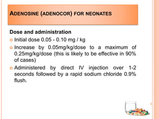 Drug presentation : Adenosine in pediatrics. | PPTX
