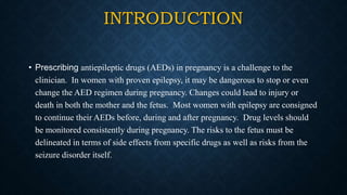 ANTI EPILEPTICS DURING PREGNANVY | PPTX