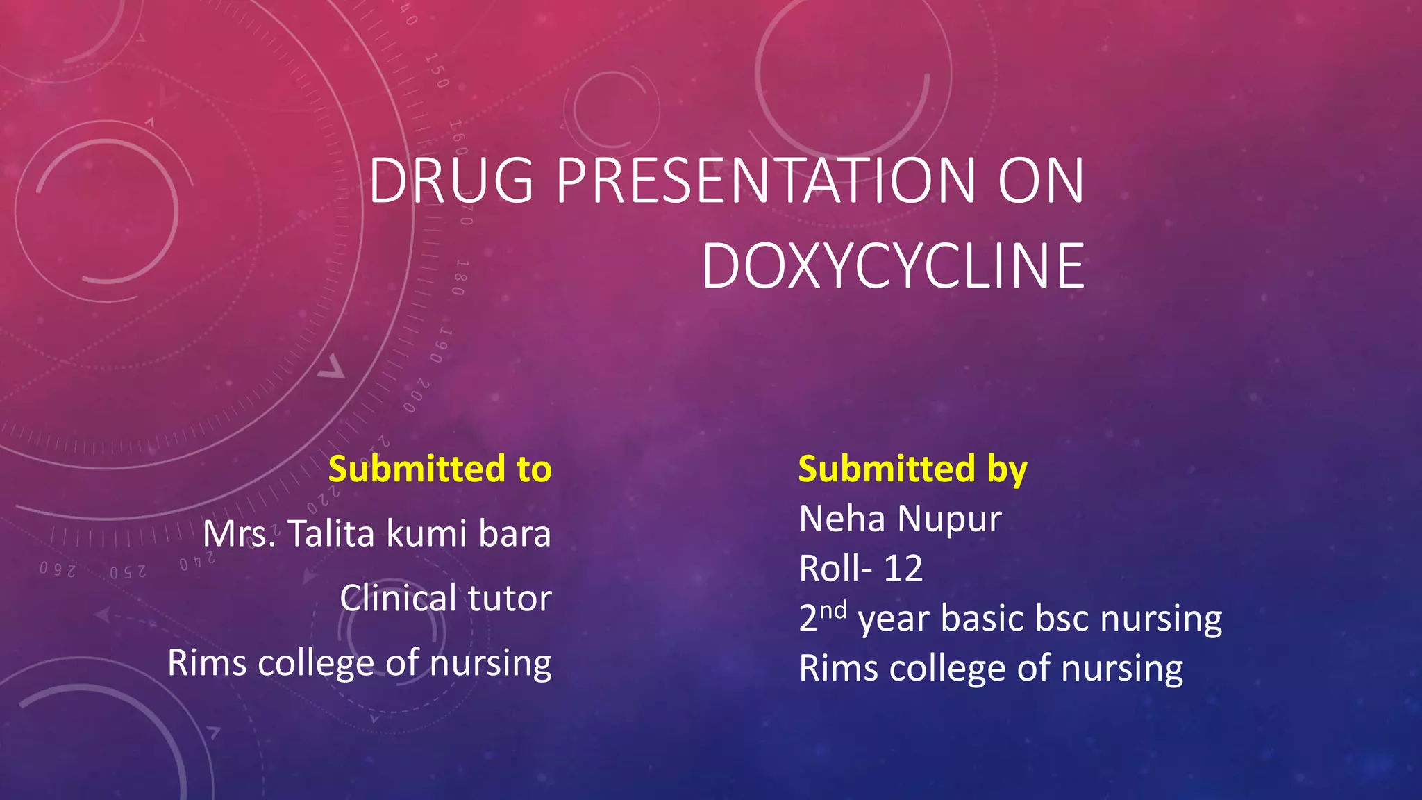 Drug presentation on doxycycline (for the medical students ) | PPTX