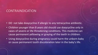 Drug presentation on doxycycline (for the medical students ) | PPTX