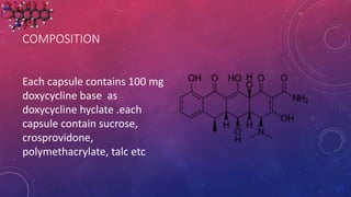 Drug presentation on doxycycline (for the medical students ) | PPTX