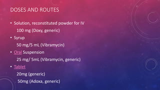 Drug presentation on doxycycline (for the medical students ) | PPTX